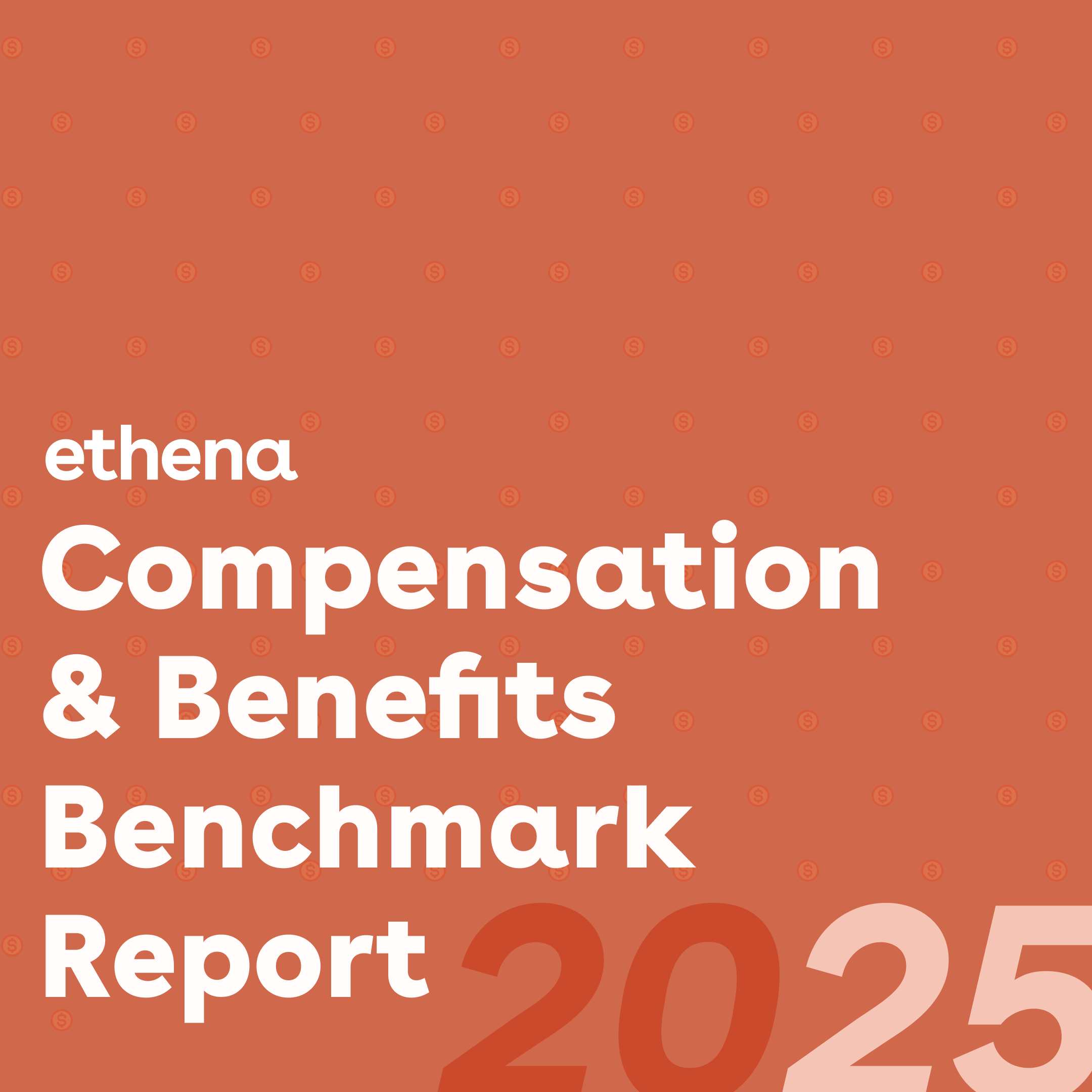 2025 Compensation & Benefits Benchmark Report | Ethena